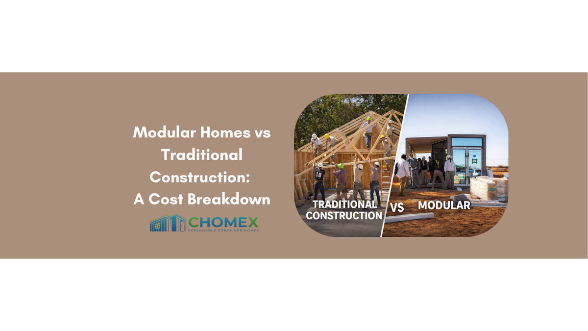 Modular Homes vs Traditional Construction: A Cost Breakdown – CHOMEX ...